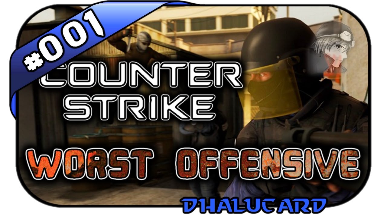 COUNTERSTRIKE: WORST OFFENSIVE #001 - SCHLECHTER GEHTS NICHT - Let's Play CS:GO - Dhalucard ...