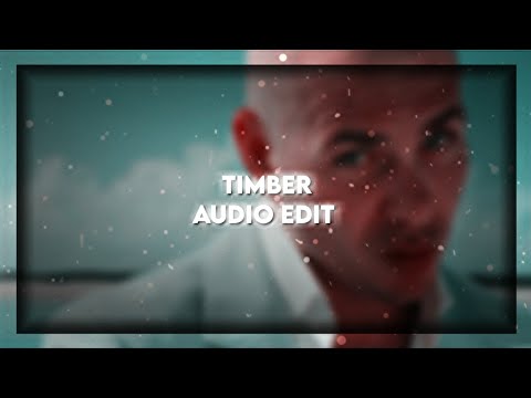 Timber | Audio Edit - YouTube