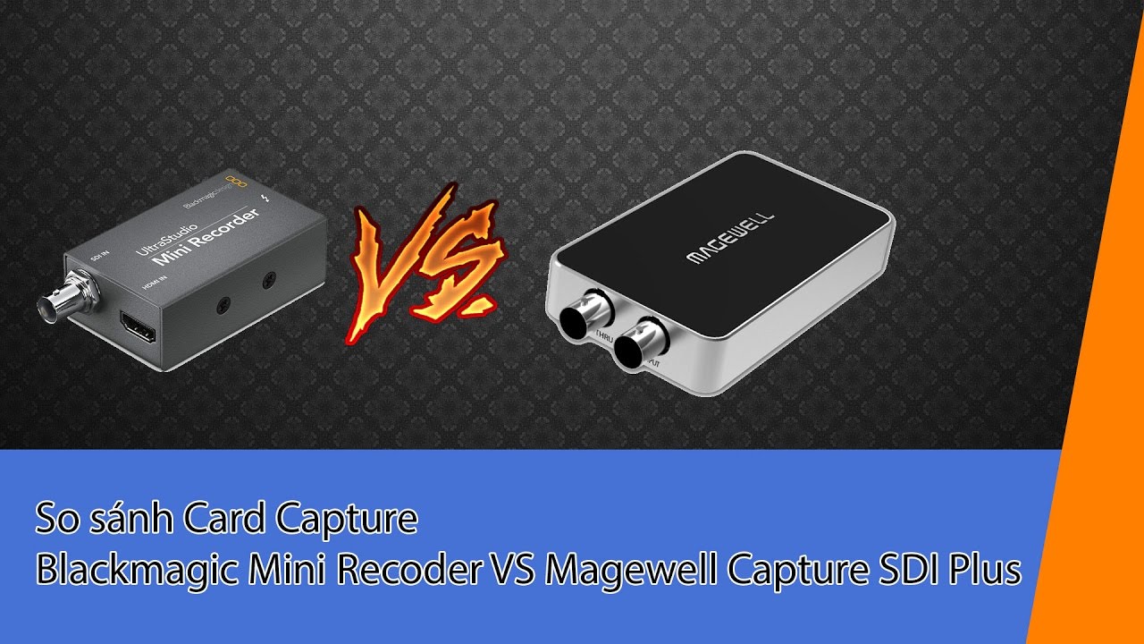 Magewell VS Blackmagic Capture Card - dungthantai - YouTube