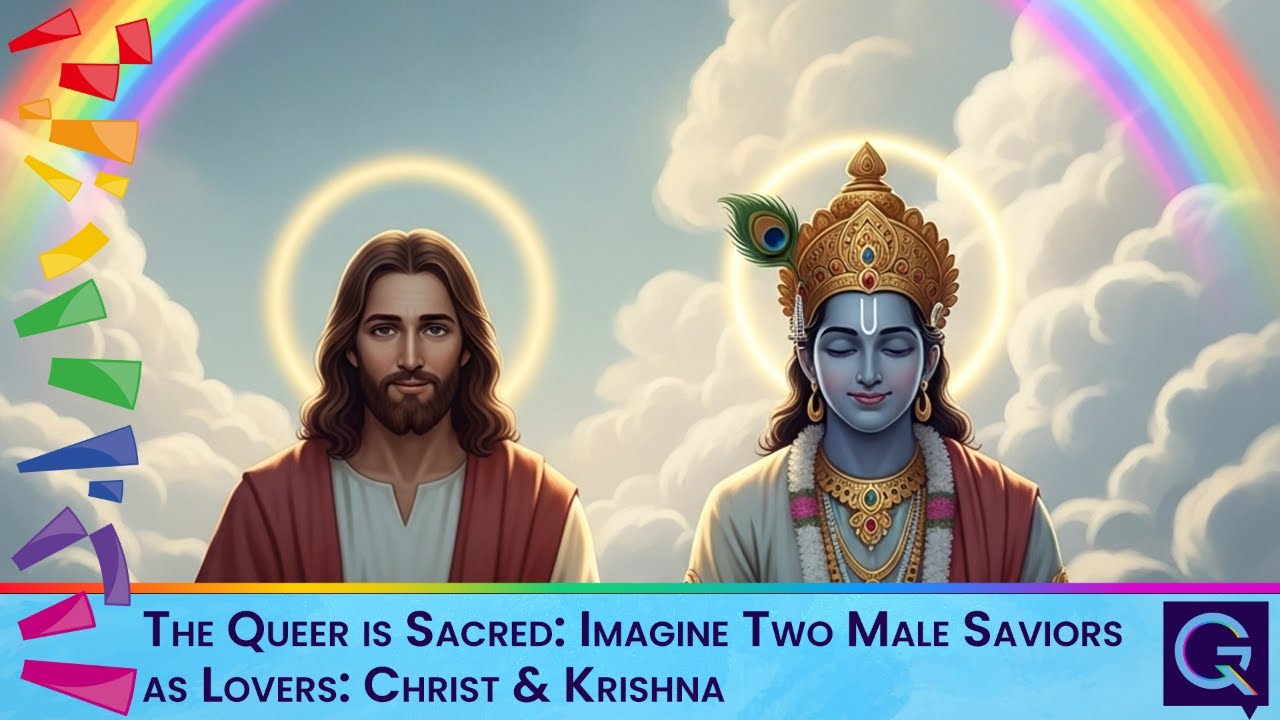 The Queer is Sacred: Imagine Two Male Saviors as Lovers: Christ ...