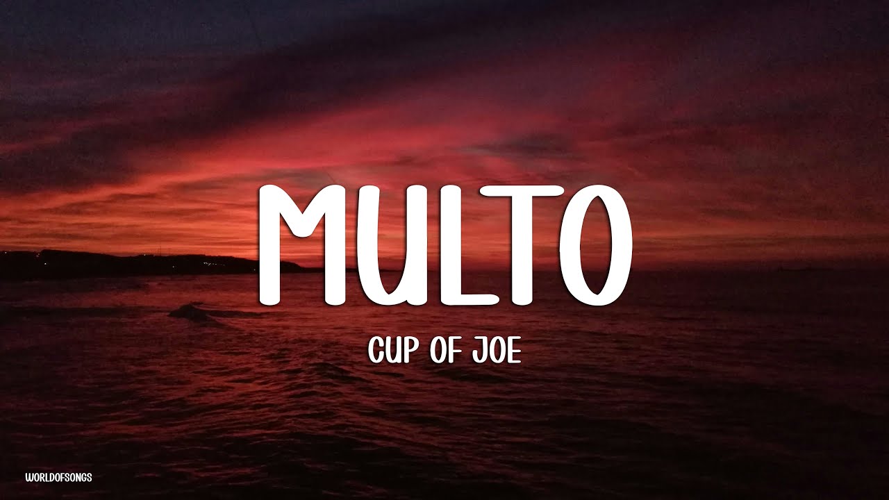 Cup of Joe - Multo (Lyrics) - YouTube