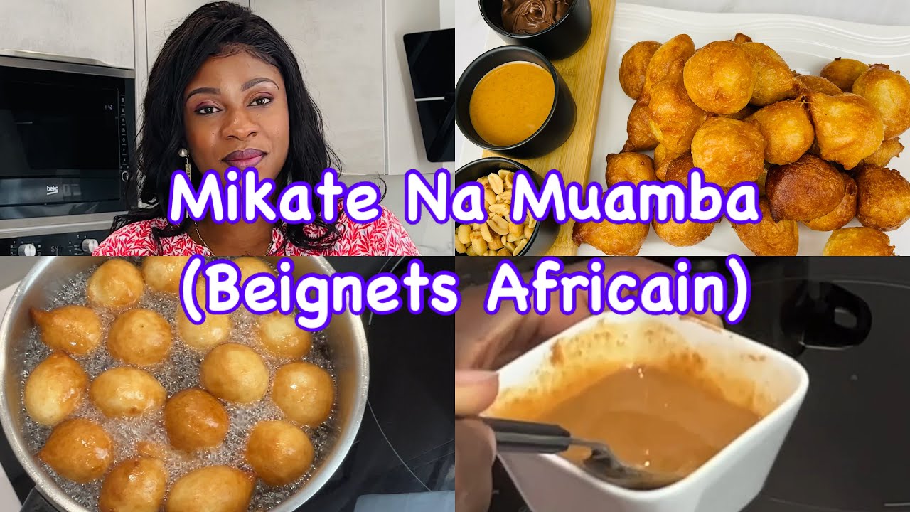 MIKATE | RECETTE BEIGNETS AFRICAIN | MIKATE NA MUAMBA - YouTube