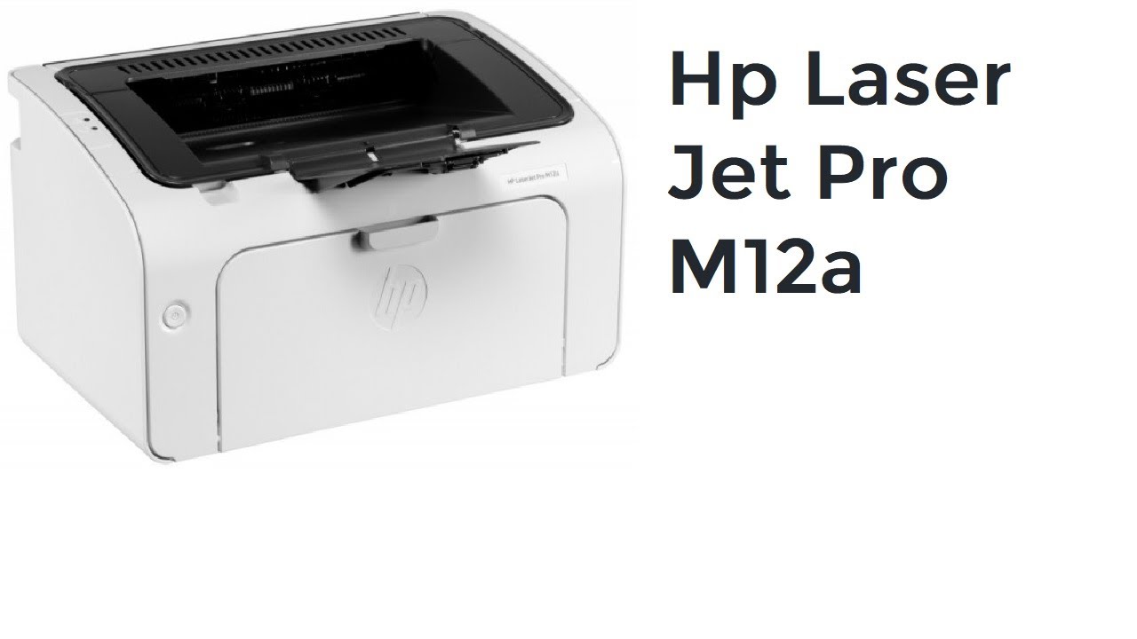 Hp Laser Jet Pro M12a Review - YouTube