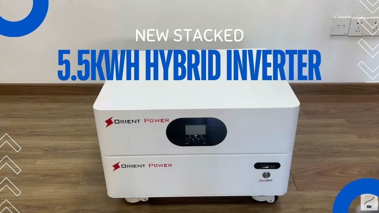 New Stacked 5.5kwh Hybrid Inverter and Battery Orient power - YouTube