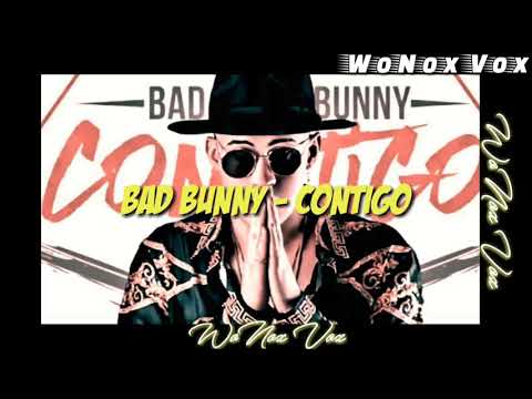 Bad Bunny - Contigo (Mi reyna) [Video Lyric] [Letra]