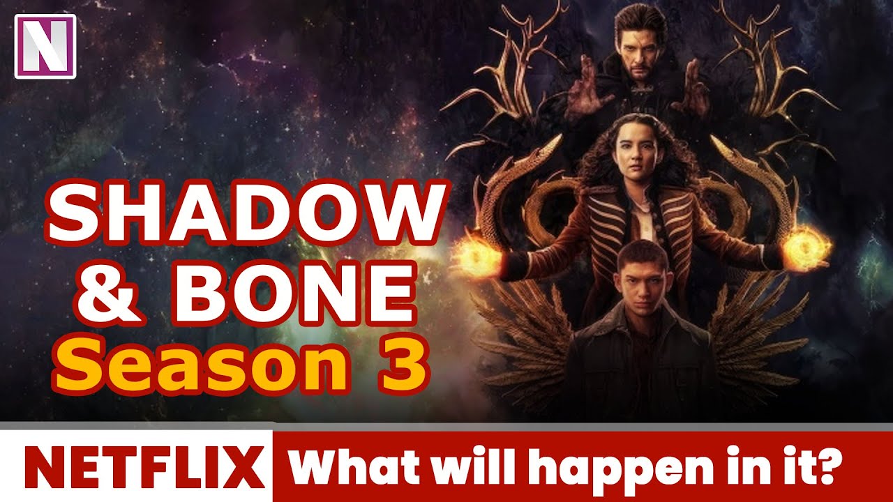 Shadow And Bone Season 3 What Will Happen In New Season - Release on ...