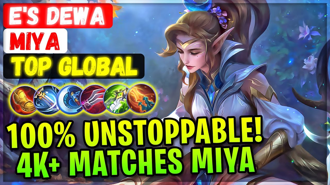 100% Unstoppable! 4K+ Matches Miya [ Top Global Miya ] E's dewa ...