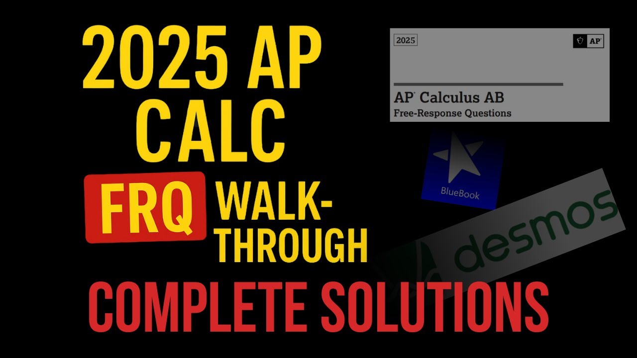 AP Calculus AB 2025 FRQ : Deep Dive & Complete Solutions - YouTube