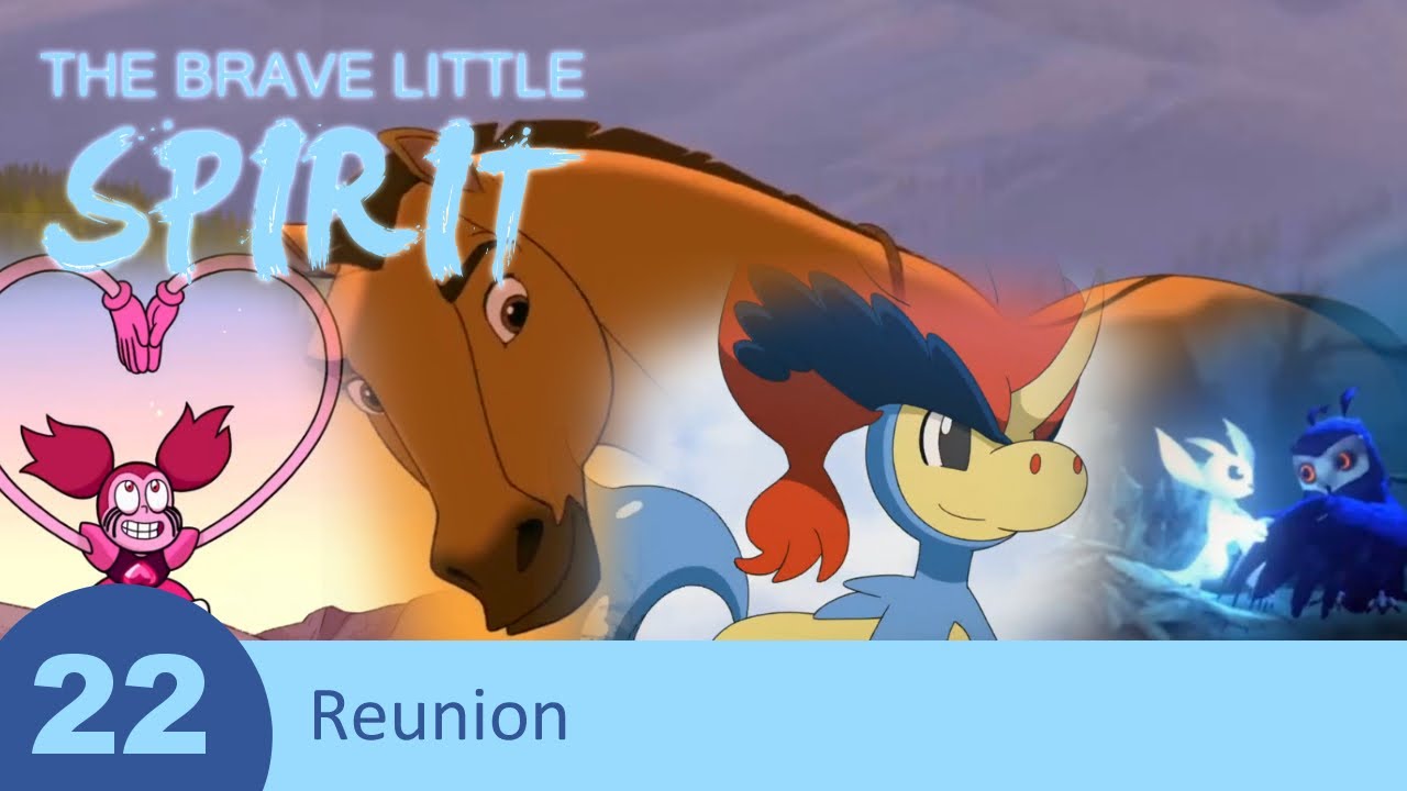 The Brave Little Spirit - Part 22 - Reunion - YouTube
