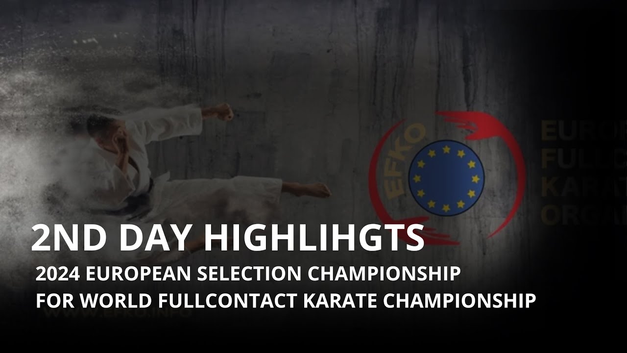 2024 European Selection Championship for World Fullcontact Karate ...