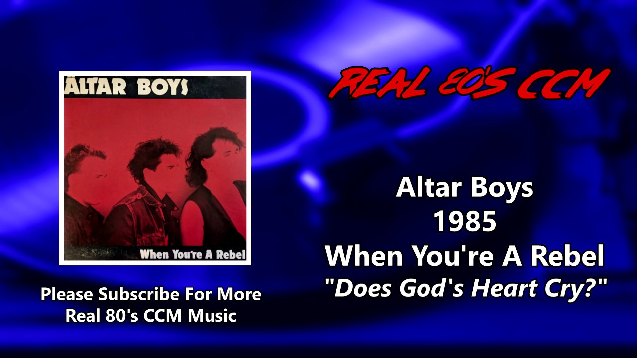 Altar Boys - Does God's Heart Cry? (HQ) - YouTube