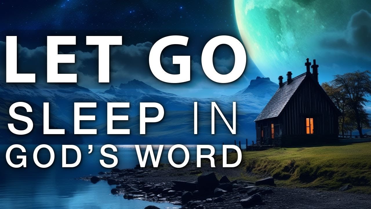Sleep In God's Word [Christian Meditation To Let Go of Pain, Depression ...