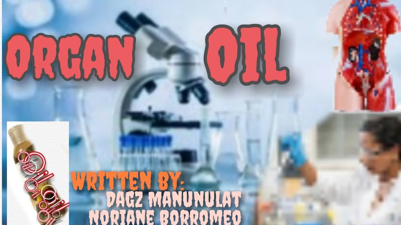 ORGAN OIL /#TAGALOGHORORSTORIES #KWENTONGKATATAKUTAN - YouTube
