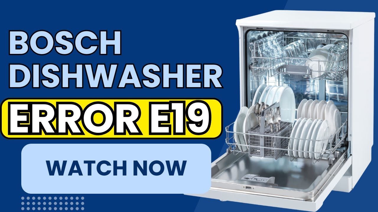 Bosch Dishwasher E19 Error – Quick Fix & When to Call a Technician - YouTube