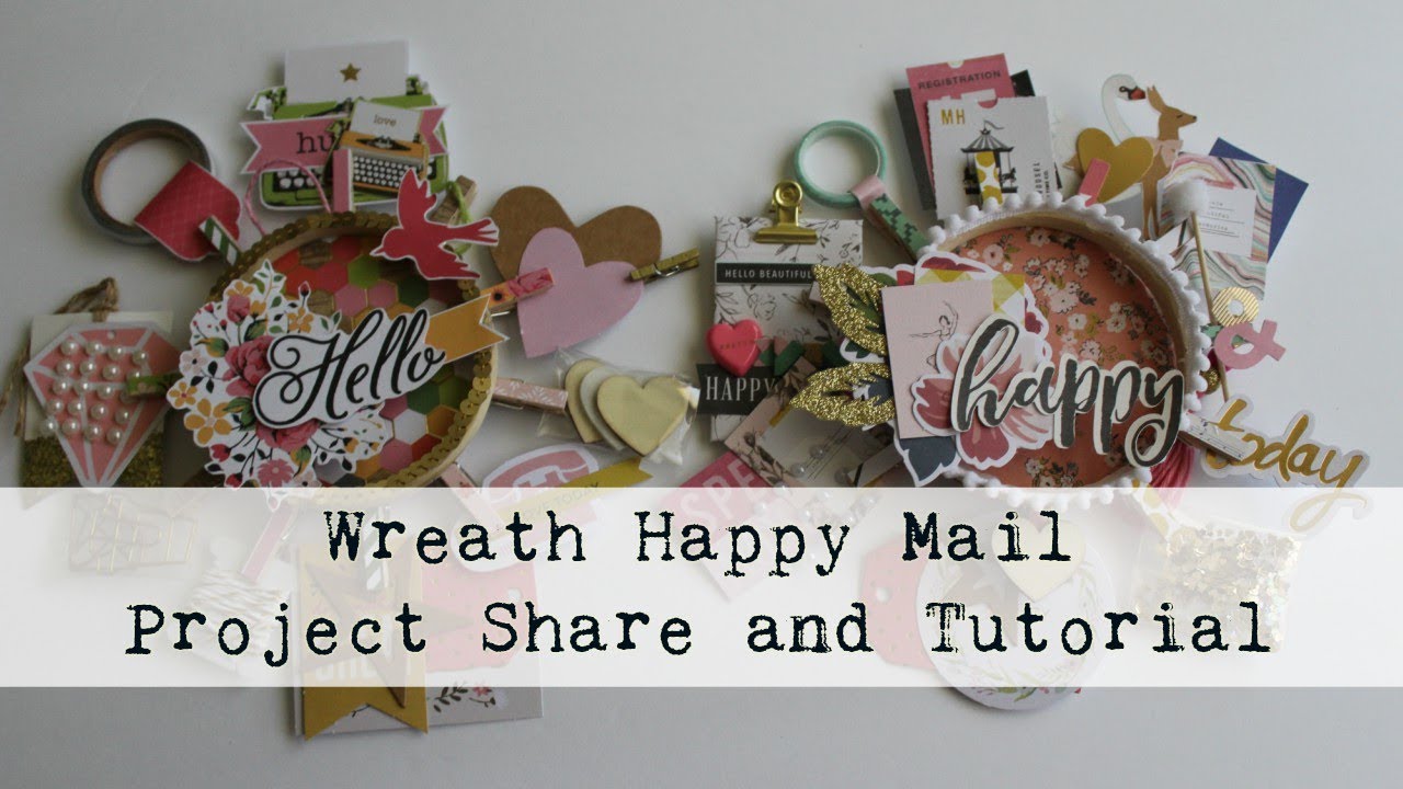 Wreath Happy Mail | Project Share and Tutorial - YouTube