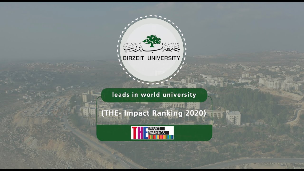 Birzeit University leads in world university “THE” Impact Ranking 2020 ...