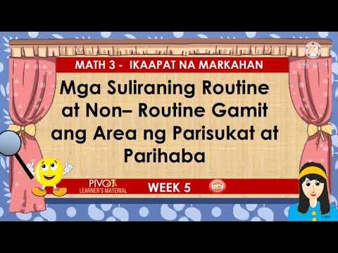 MGA SULIRANIN ROUTINE AT NON ROUTINE GAMIT ANG AREA NG PARISUKAT AT PARIHABA|| MATH 3 ||Q 4 WK 5 ...