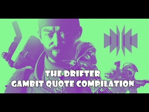 The Drifter, Gambit Quote Compilations - Destiny 2 - YouTube