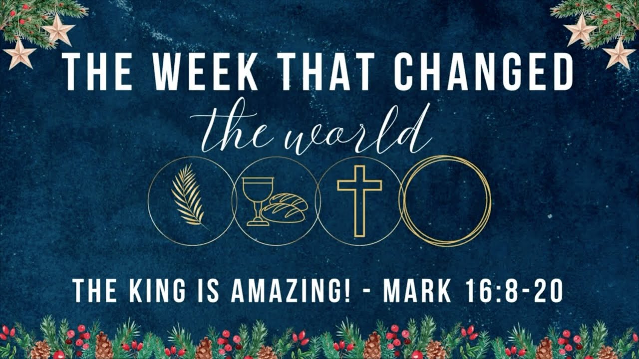 Dec 17/23 | The King is Amazing! | Mark 16:8-20 | Meldon Lutzer - YouTube