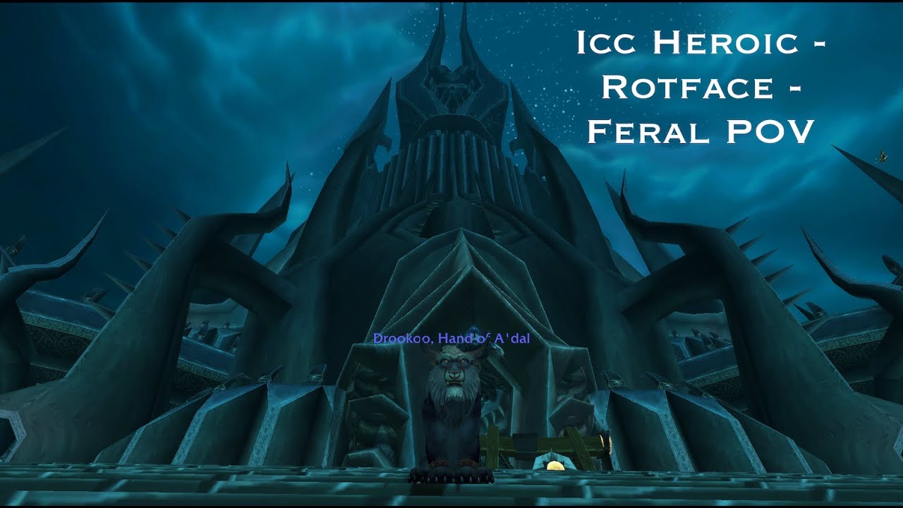 10 Man Heroic ICC - Rotface - Feral Druid POV - YouTube