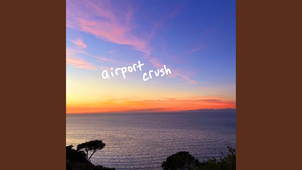 airport crush - YouTube