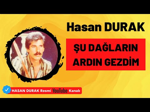 Hasan DURAK -06 Şu Dağların Ardın Gezdim [ ETEK SARI © ÖZDEMİR PLAK ]