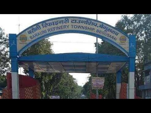 BARAUNI REFINERY TOWNSHIP BEGUSARAI |Indian oil industry in begusarai ...
