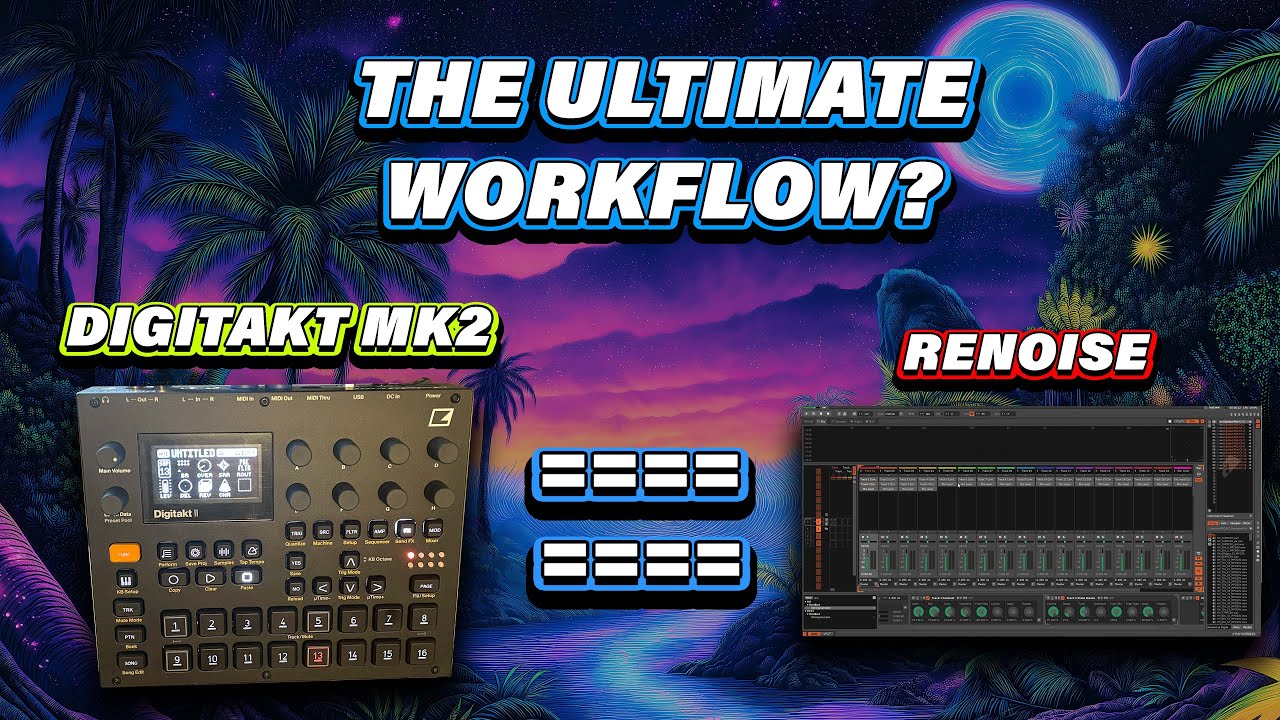The Ultimate Hybrid Workflow? Digitakt MK2 vs Renoise - YouTube