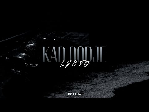 KOLINA - KAD DODJE LJETO