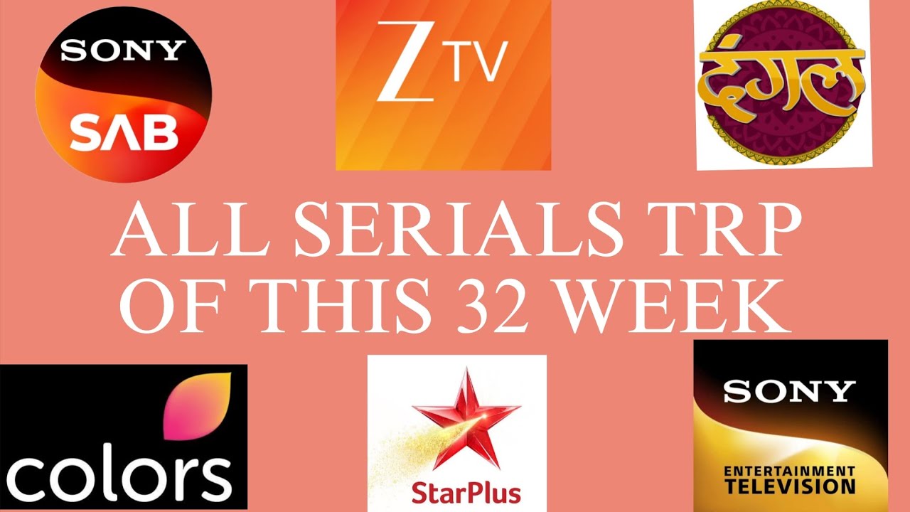 All Serials Trp Of This Week 32 - Star Plus, Colors Tv, Zee Tv, Sony Tv ...