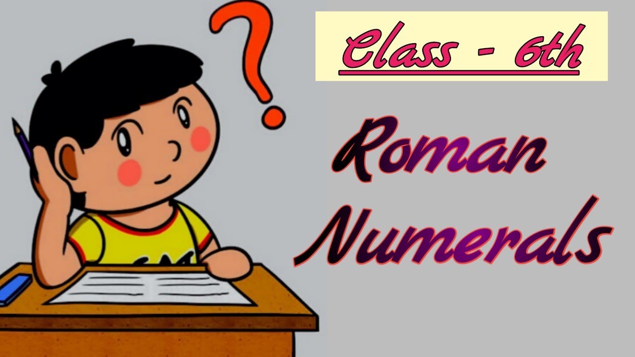 Class - 6th, Math, Roman Numerals Diksha Darpan | - YouTube