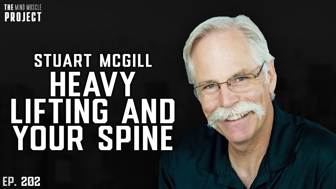 The truth about heavy lifting and your spine with Stuart McGill - Ep ...