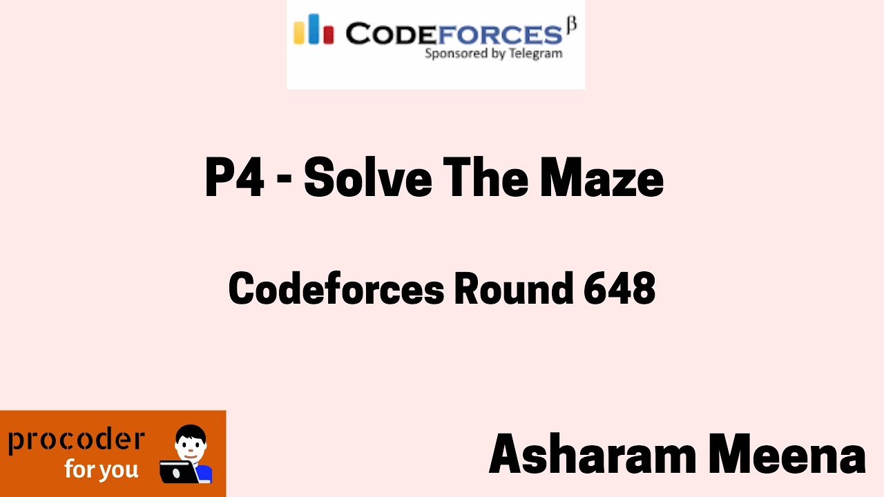 Codeforces Solve The Maze Codeforces Round 648 Youtube