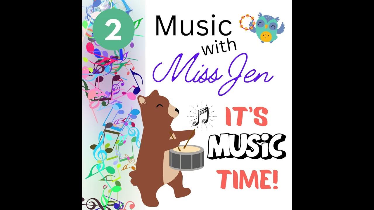 Ep. 2 - It's Music Time! - Music with Miss Jen - An Early Childhood ...