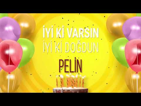 PELİN - İyi ki Varsın İyi ki Doğdun Pelin