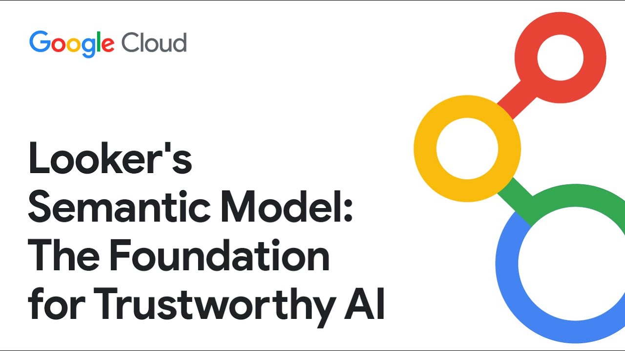 Looker's Semantic Model: The Foundation of Trustworthy AI - YouTube