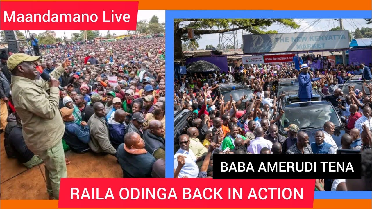 RAILA ODINGA to lead Today's MAANDAMANO in HURUMA and KANGEMI grounds ...