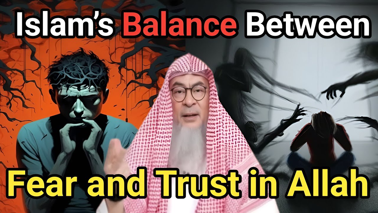 Islam’s Balance Between Fear and Trust in Allah - YouTube