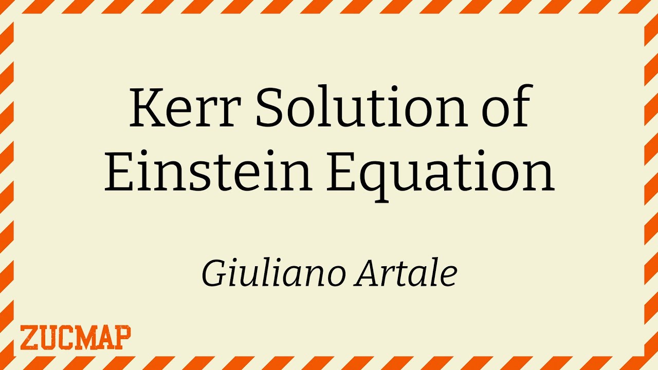 Kerr solution of the Einstein equation (Giuliano Artale) - YouTube