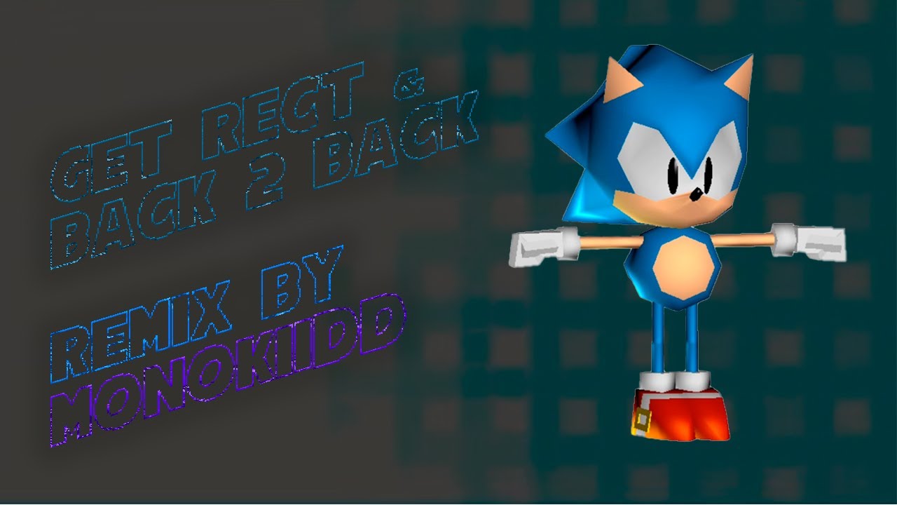 Get Rect + Back 2 Back (Get Backed) | Sonic Rush remix by monokiidd ...