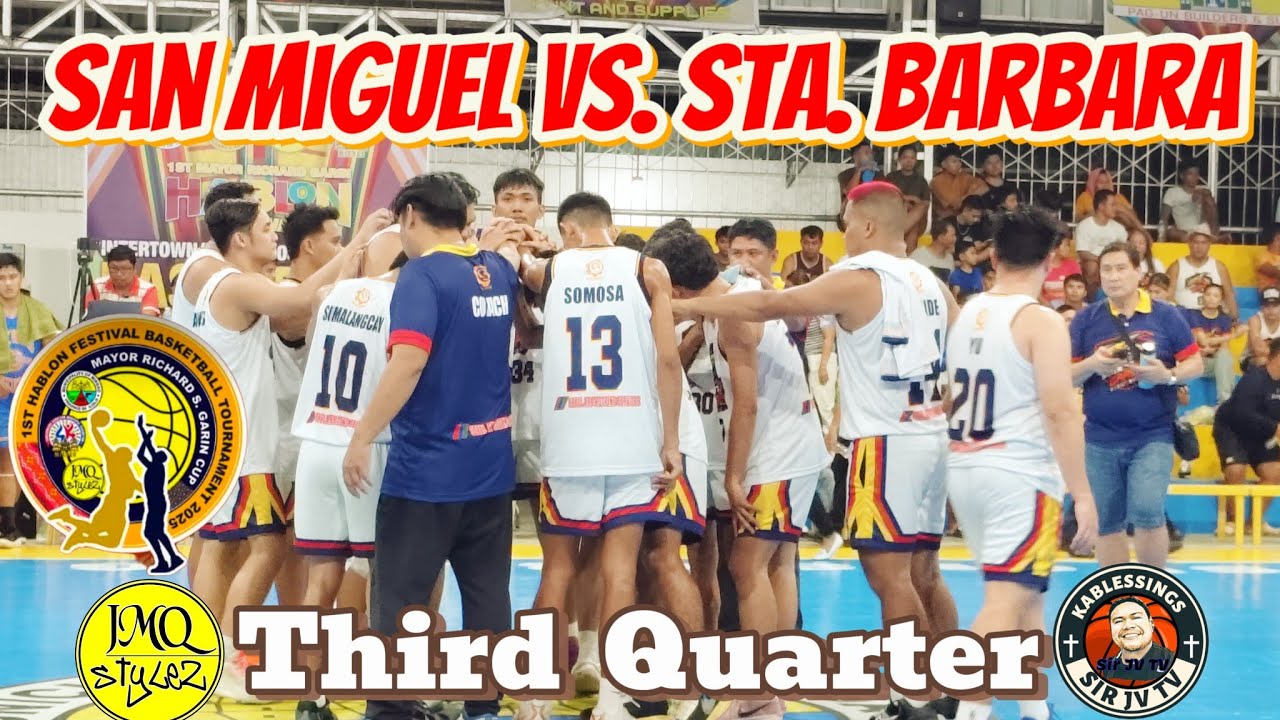 San Miguel vs. Sta. Barbara | 3rd Quarter | Hablon Festival Basketball ...