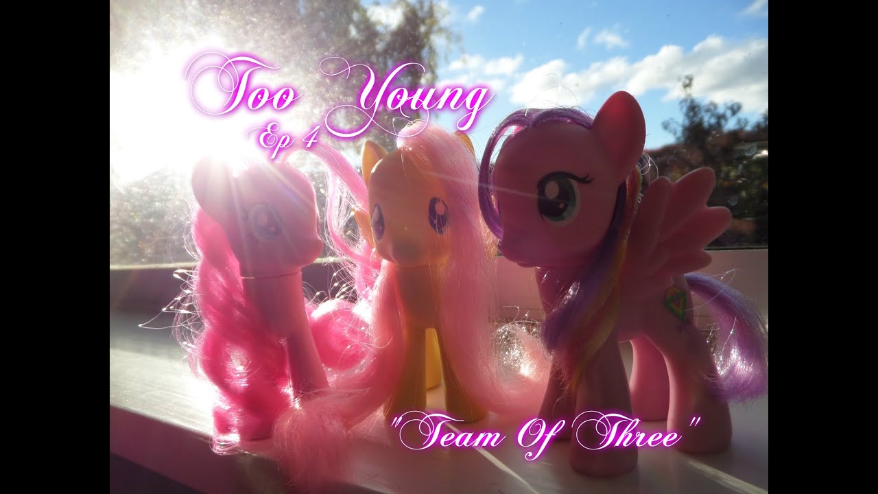 MLP- Too Young | Ep 4 | "Team of Three" - YouTube