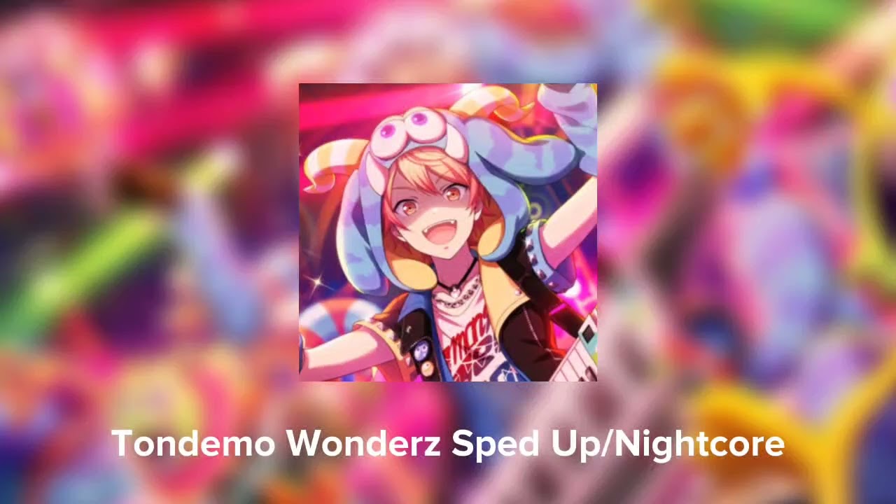 Tondemo Wonderz - WonderlandxShowtime | Sped Up/Nightcore - YouTube
