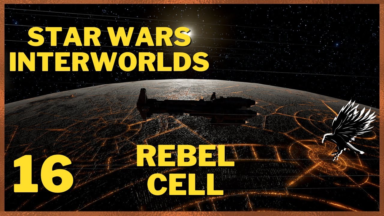 16: Rebel Cell Playthrough - Star Wars Interworlds 0.66 X4 Foundations ...