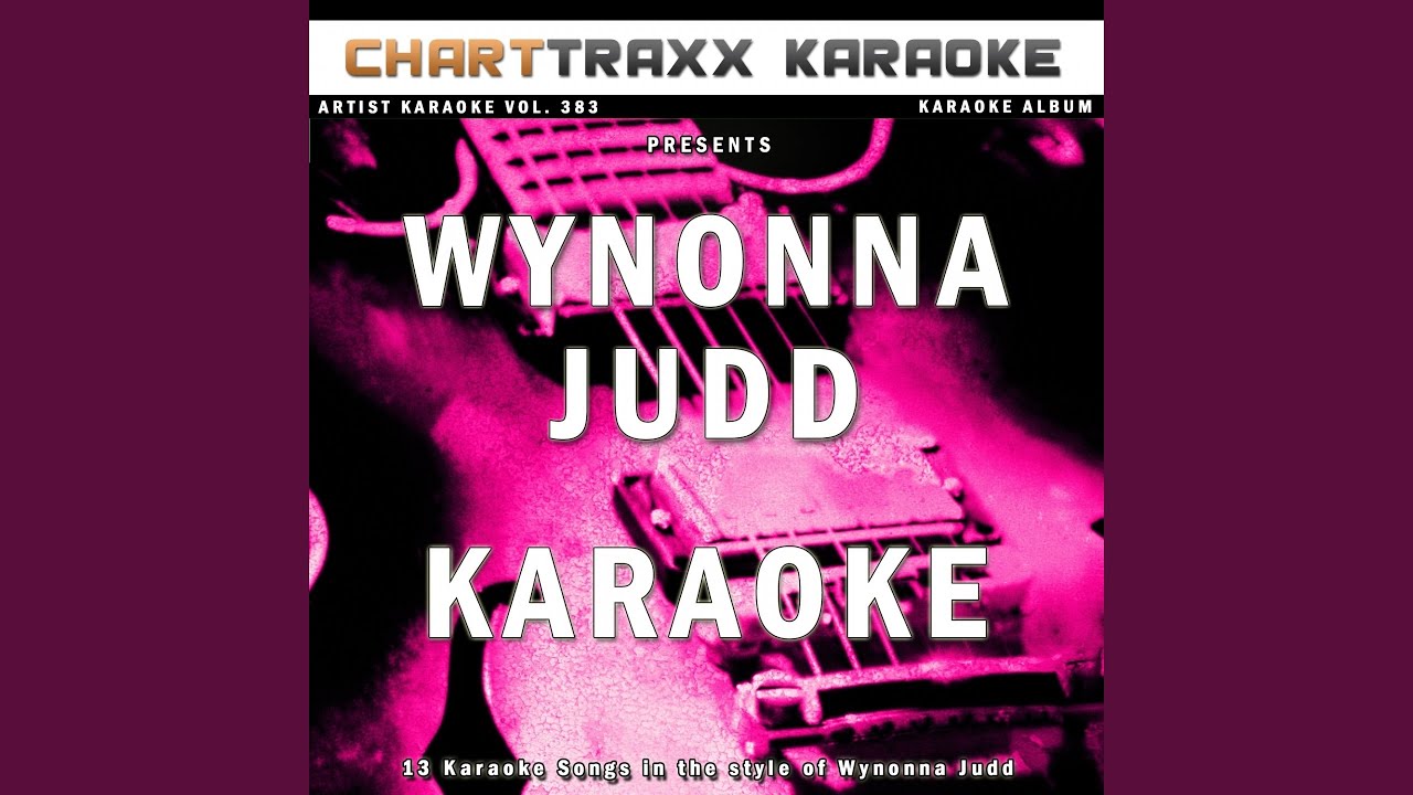 My Strongest Weakness (Karaoke Version In the Style of Wynonna Judd ...