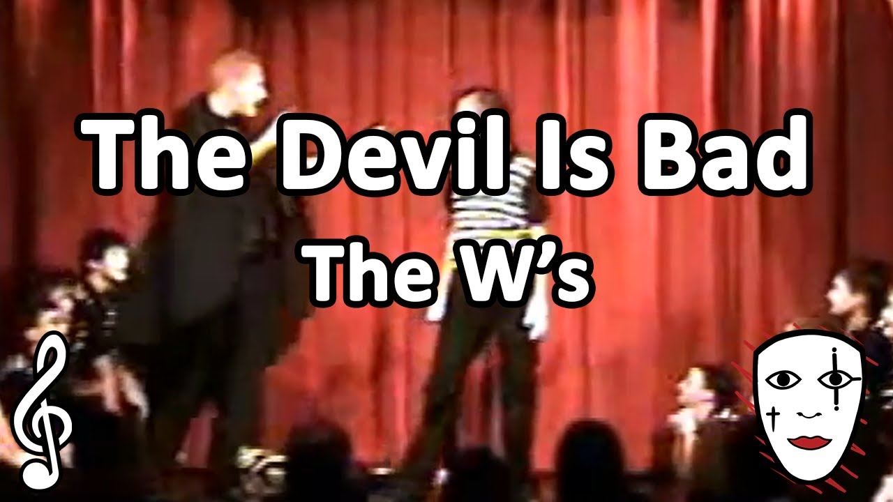 The Devil Is Bad - The W's - Mime Song - YouTube