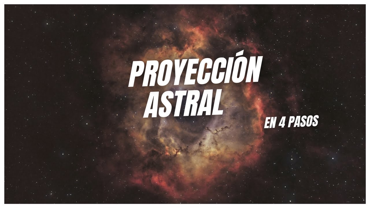 Cómo Hacer Proyección Astral En 4 Simples Pasos Masterclass En Español ...