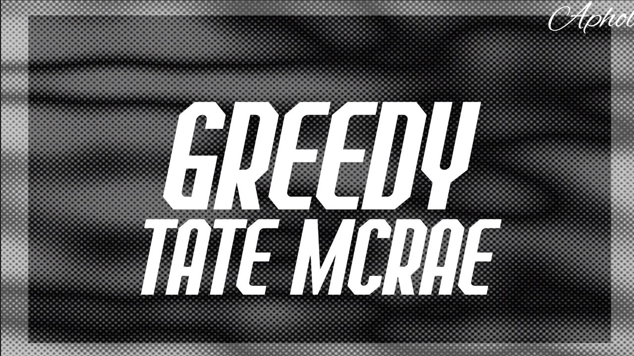 Tate Mcrae - Greedy (lyrics) - YouTube Music