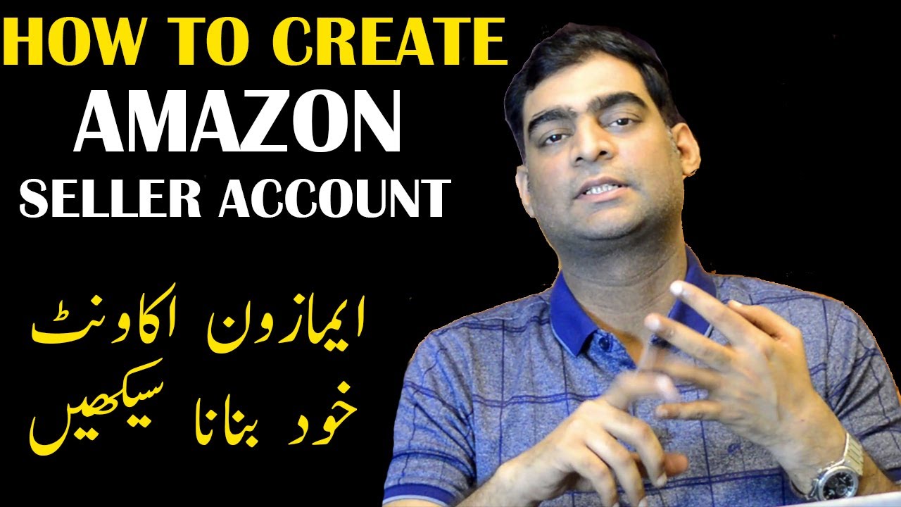 How To Create Amazon Individual Seller Account In Pakistan | Amazon ...