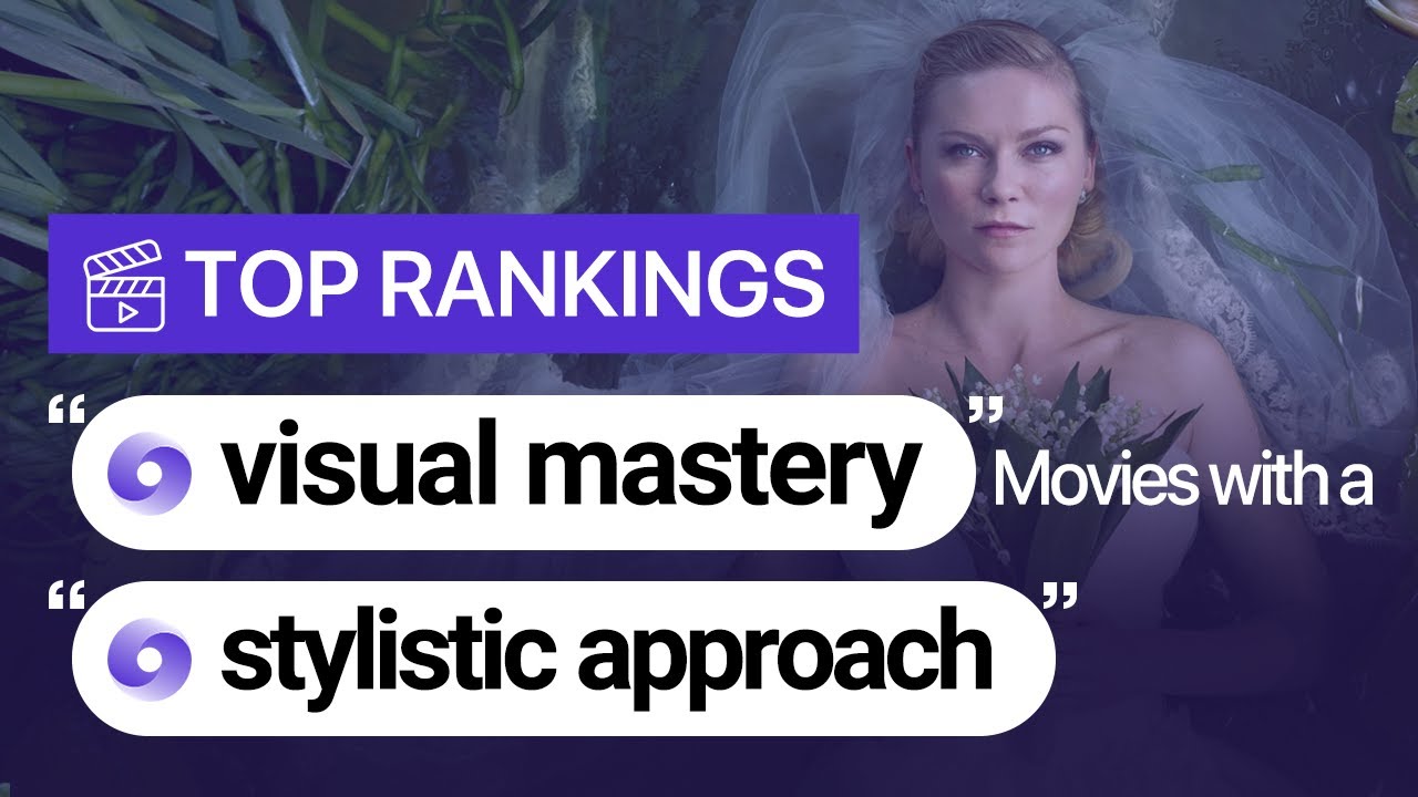 Visual Mastery Movies with a Stylistic Approach | Maimovie TOP Rankings ...